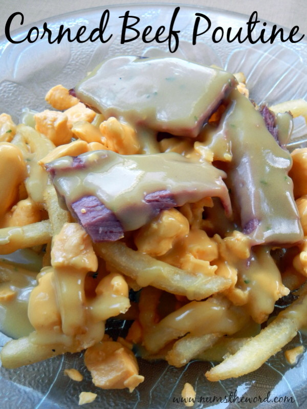 Corned Beef Poutine - Num's the Word