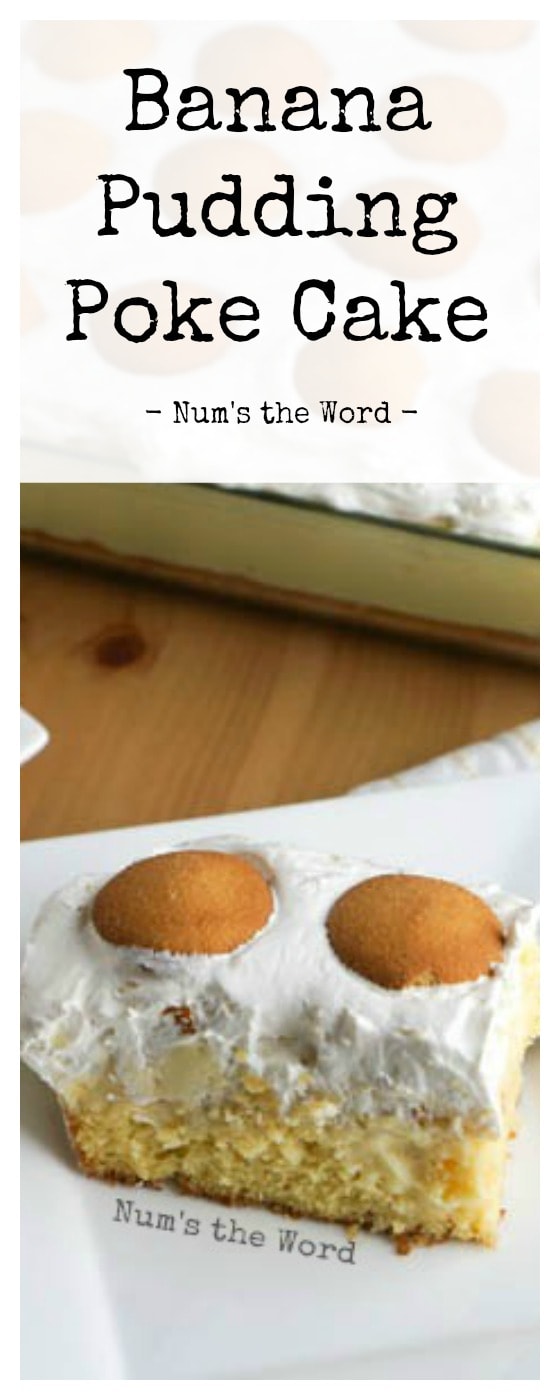 Banana Pudding Poke Cake - Num's the Word