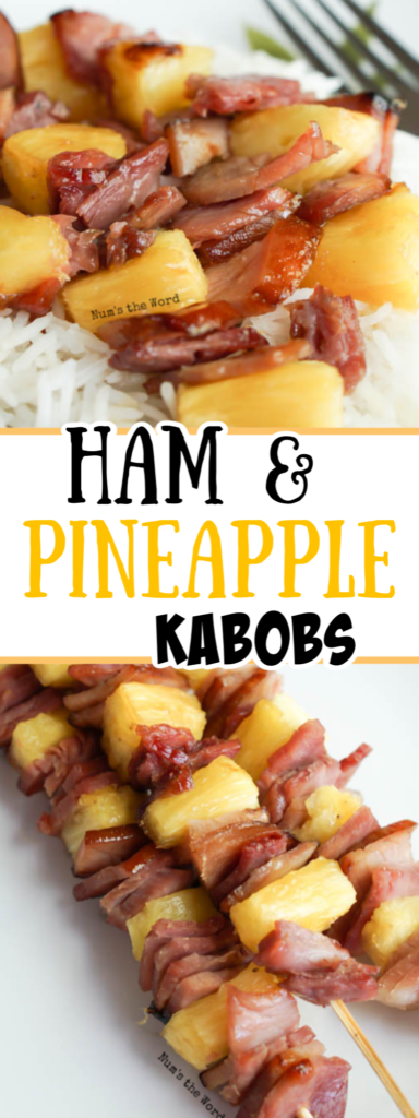 Ham and Pineapple Kabobs - Num's the Word