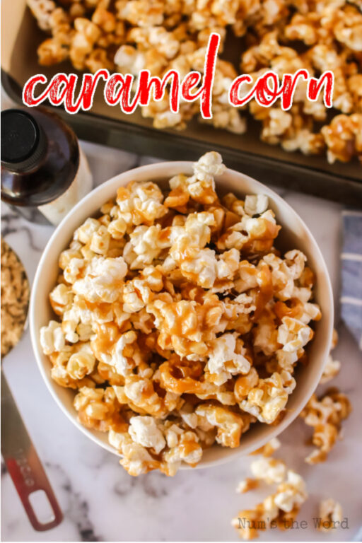 Easy Caramel Corn Recipe - Num's the Word