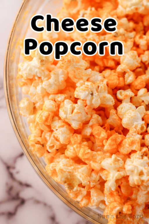 Homemade Cheddar Cheese Popcorn Recipe - Num's the Word